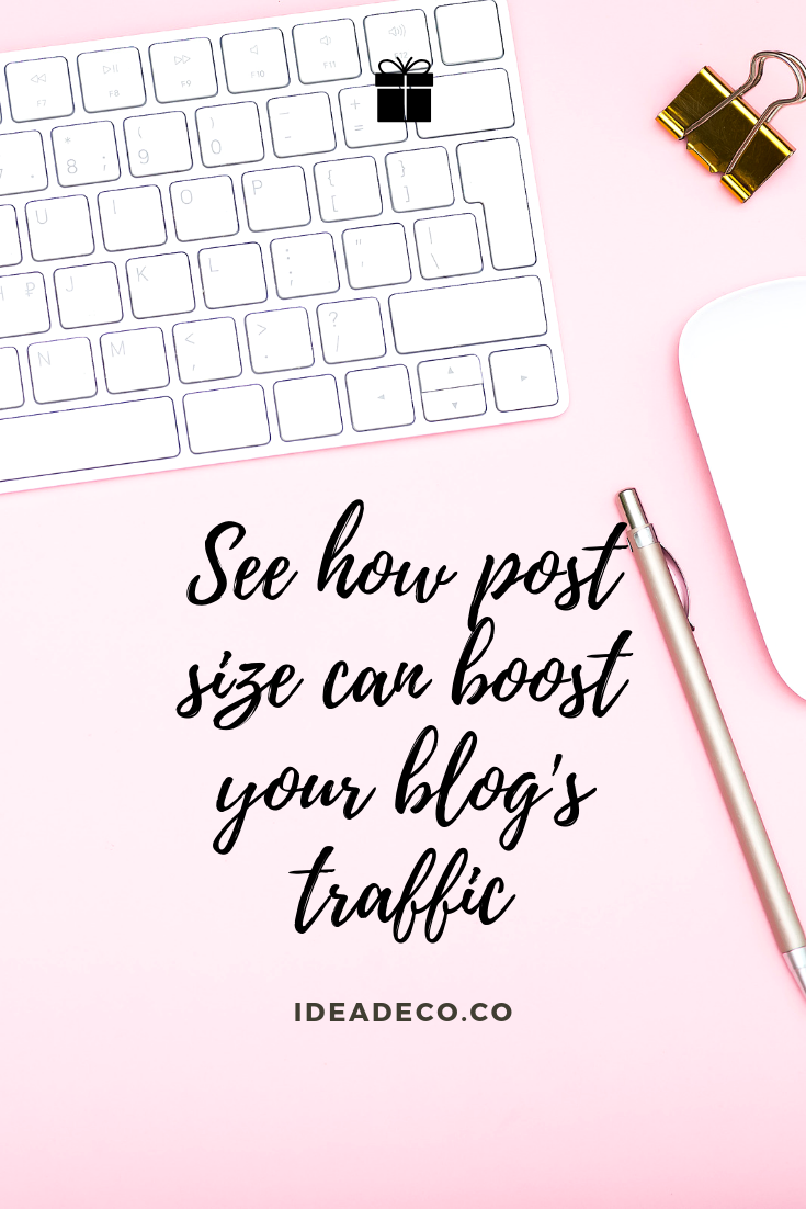 See how post size can boost your blog’s traffic – ideadeco.co | IDEADECO
